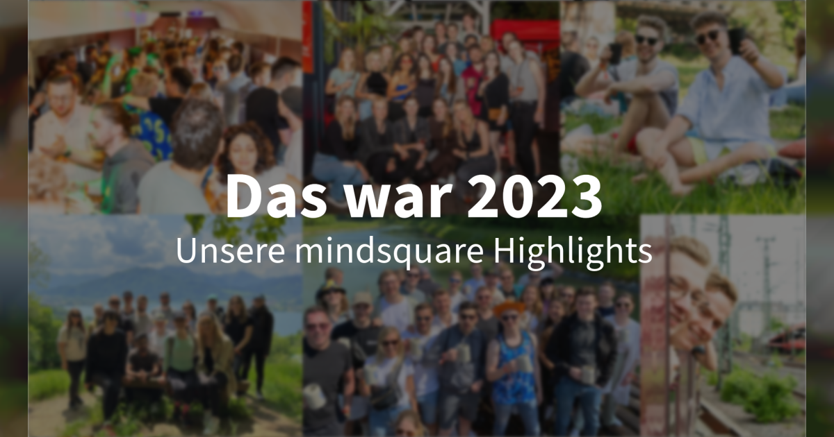 2023: Highlights aus unserem mindsquare-Jahr | mindsquare