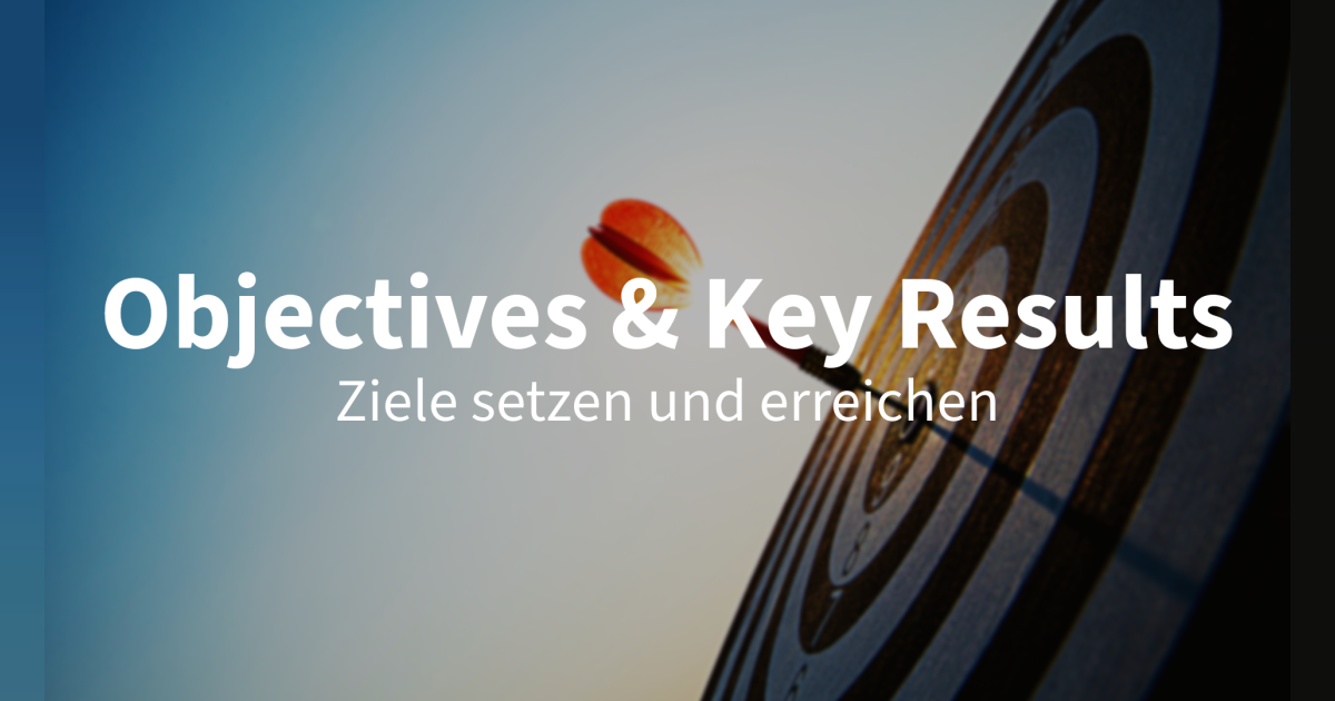 Ziele setzen und erreichen mit Objectives & Key Results (OKR) | mindsquare