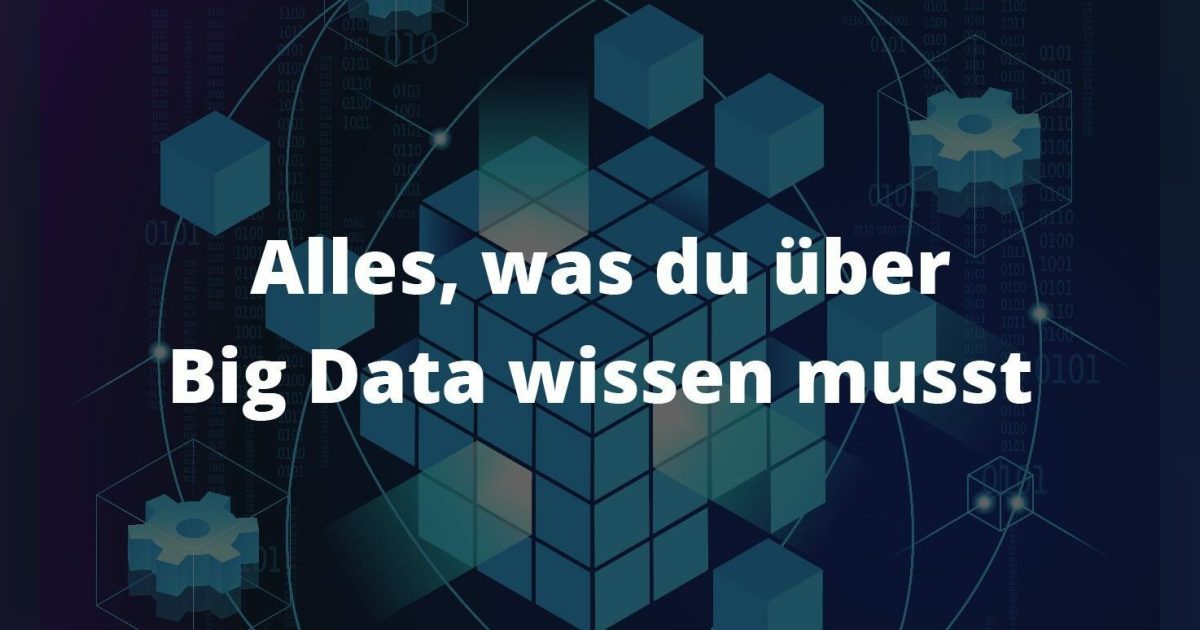 Alles, was du über Big Data wissen musst | mindsquare