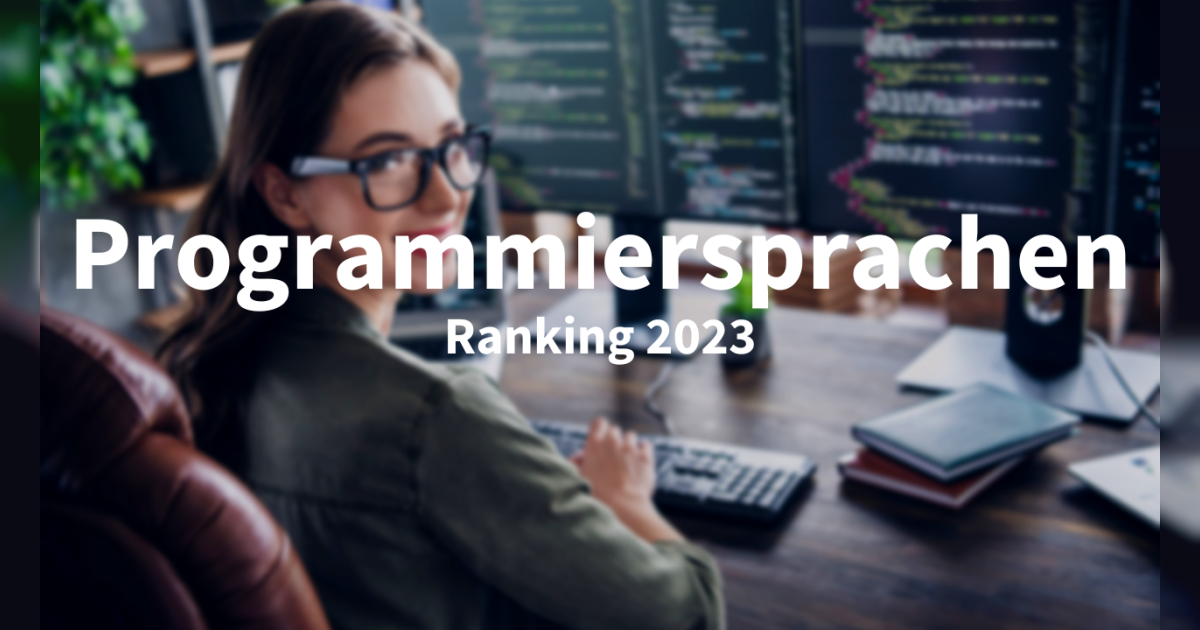 Die 7 beliebtesten Programmiersprachen 2023 im Ranking | mindsquare