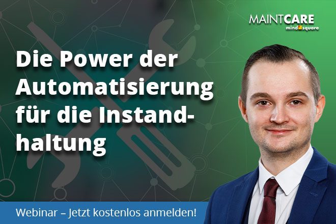 Die Power der Automatisierung in der Instandhaltung | mindsquare