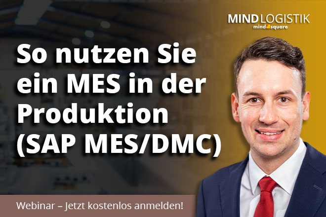 So nutzen Sie ein MES in der Produktion (SAP MES/DMC) | mindsquare