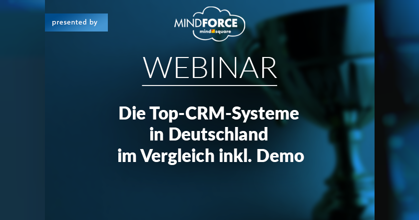 Die Top-CRM-Systeme in Deutschland im Vergleich inkl. Demo | Mindforce