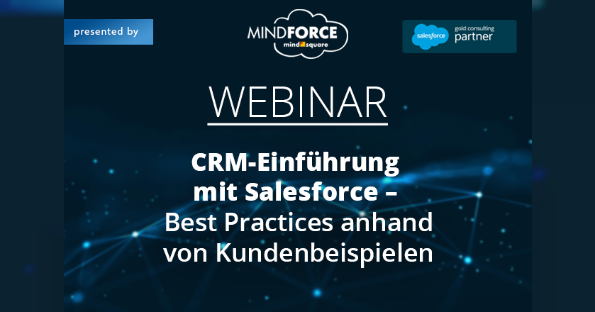 CRM-Einführung mit Salesforce – Best Practices anhand von Kundenbeispielen | Mindforce