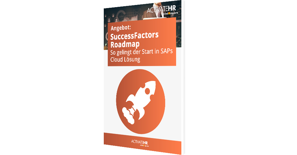 SuccessFactors Roadmap: so gelingt der Start in SAPs Cloud Lösung