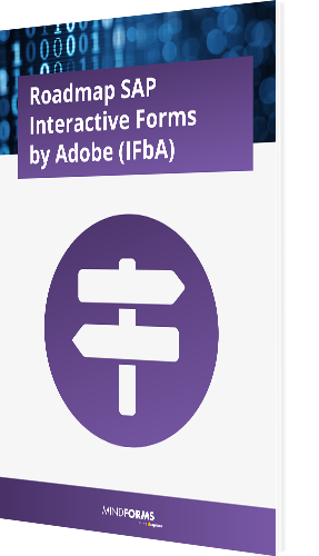 Roadmap: SAP Interactive Forms by Adobe (SIFbA) - Mindforms