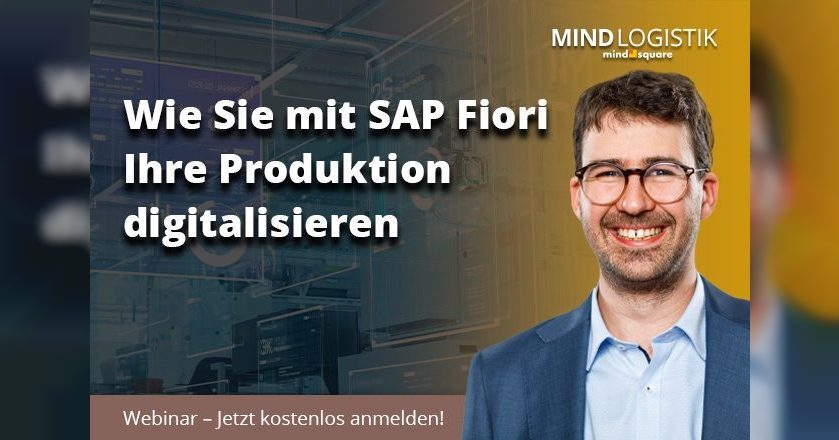 Wie Sie mit SAP Fiori Ihre Produktion digitalisieren | Mindlogistik Wie Sie mit SAP Fiori Ihre Produktion digitalisieren | Mindlogistik